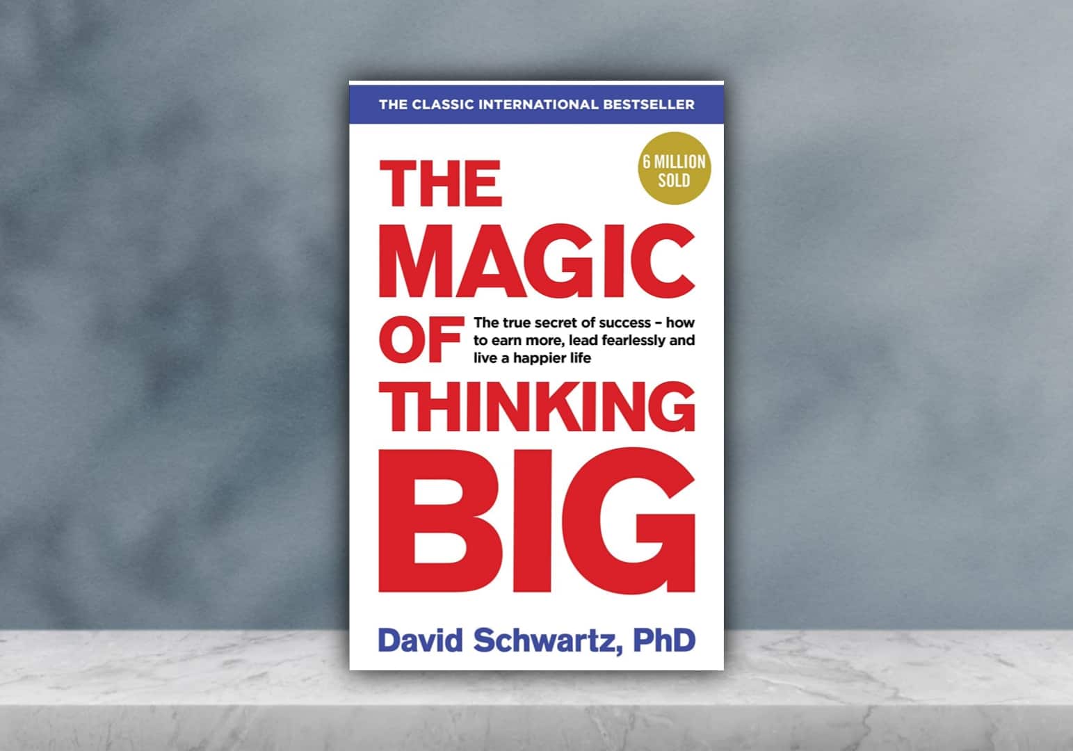 The Magic Of Thinking Big